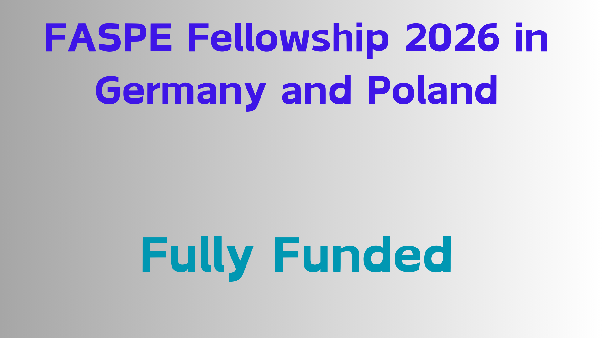 FASPE Fellowship 2026 in Germany and Poland (Fully Funded) - the bright ...