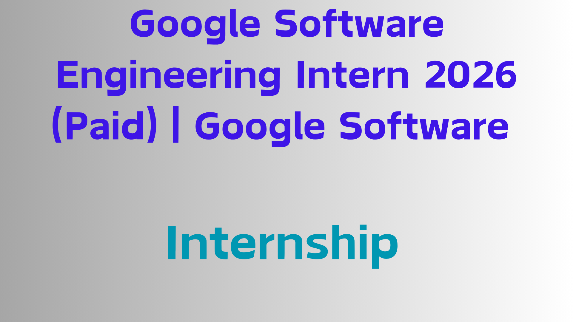 Google Software Engineering Intern 2026 (Paid) | Google Software ...