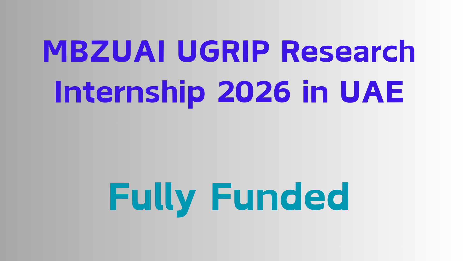 MBZUAI UGRIP Research Internship 2026 in UAE (Fully Funded) - the ...