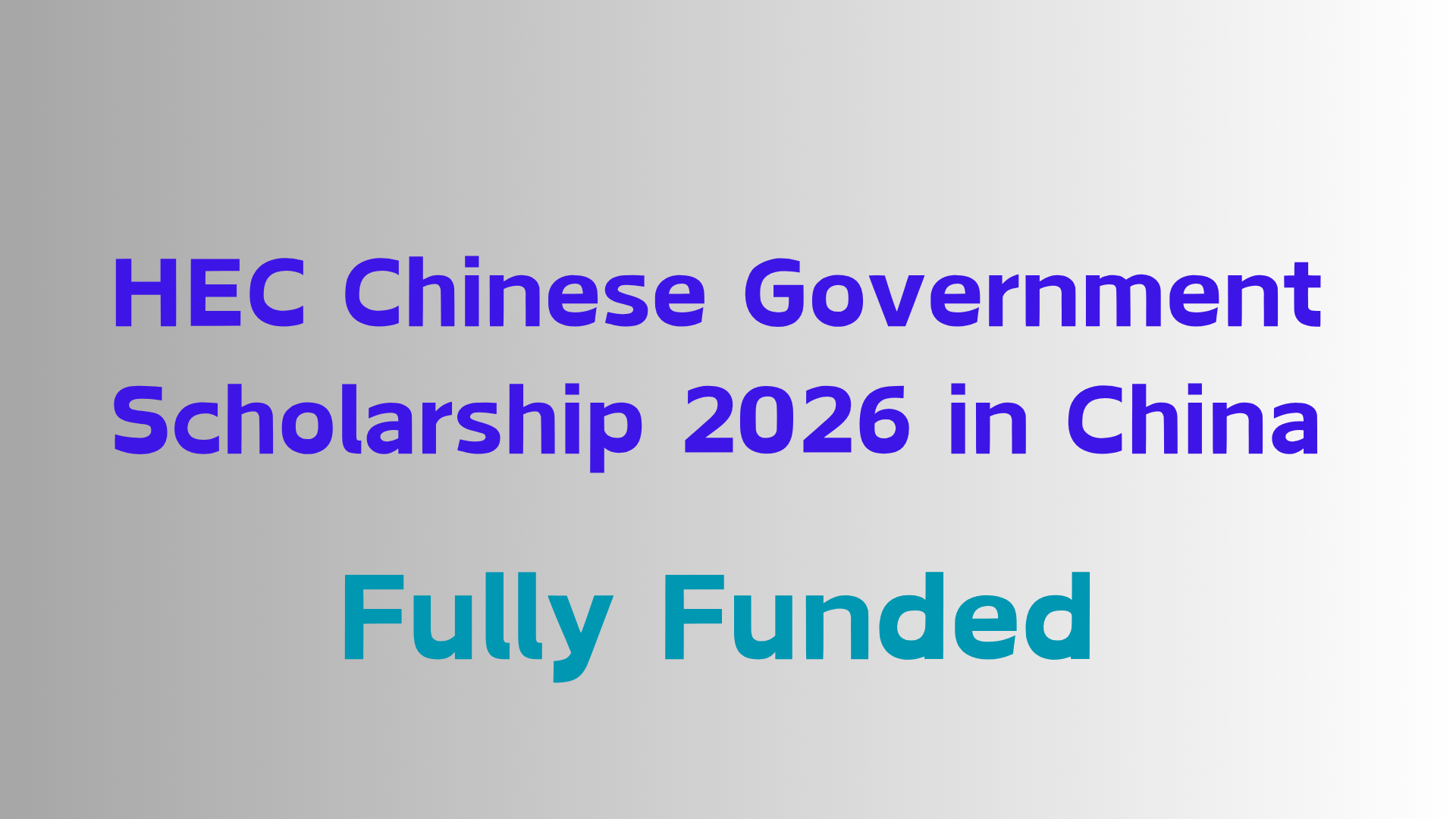 HEC Chinese Government Scholarship 2026 in China (Fully Funded) - the ...