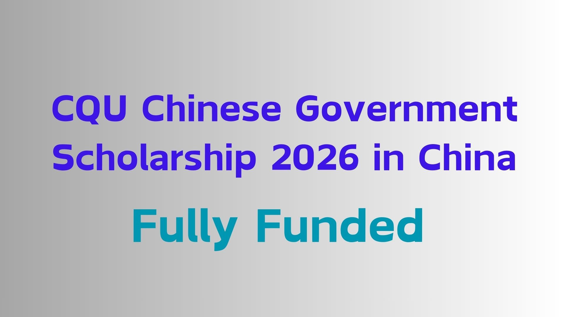 CQU Chinese Government Scholarship 2026 in China (Fully Funded) - the ...