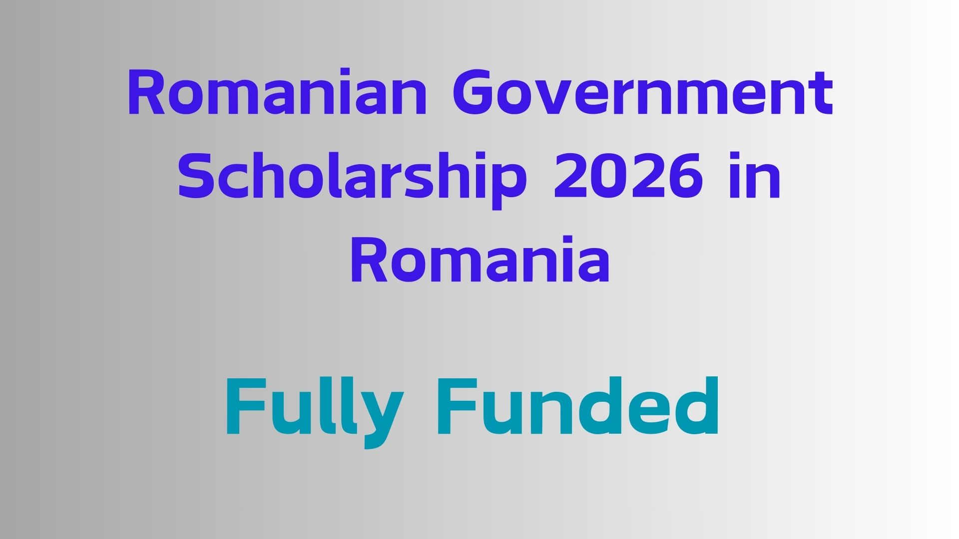 Romanian Government Scholarship 2026 in Romania (Fully Funded) - the ...